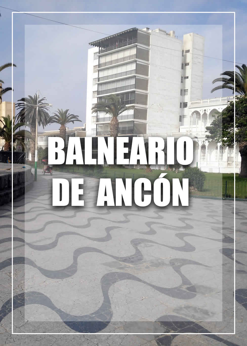 TURISMO EN ANCON | DESTINO TURISTICO